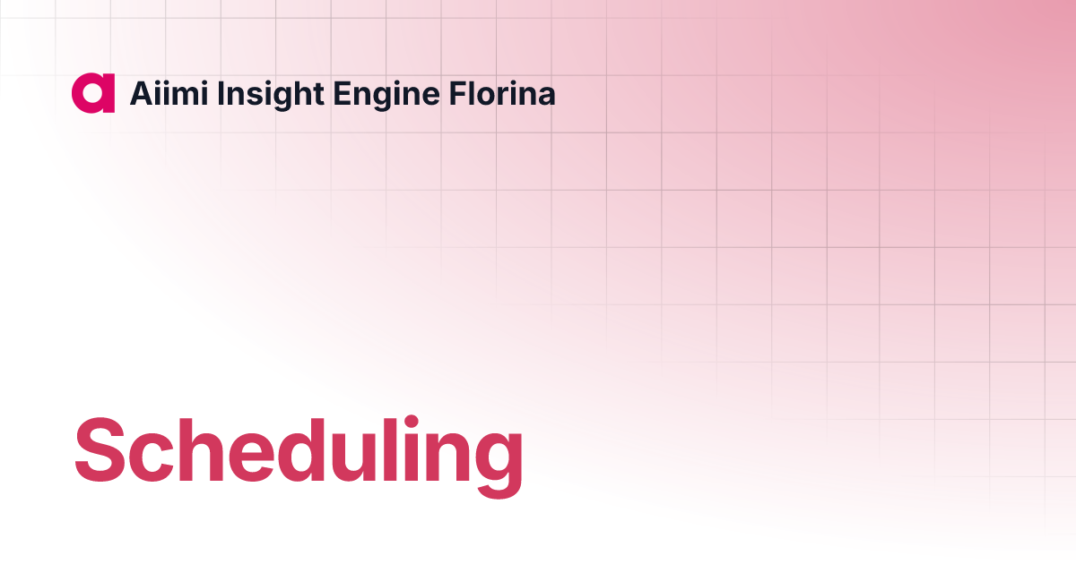 Scheduling | Aiimi Insight Engine Florina