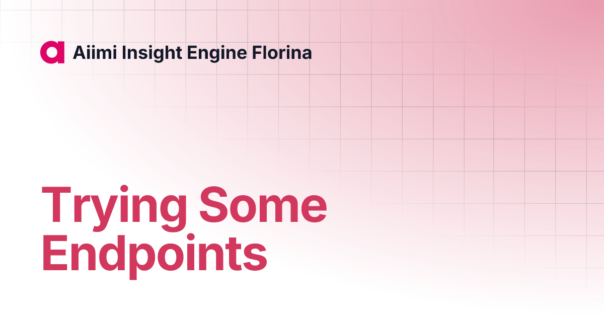 Trying Some Endpoints | Aiimi Insight Engine Florina