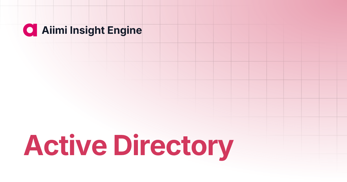 Active Directory Aiimi Insight Engine