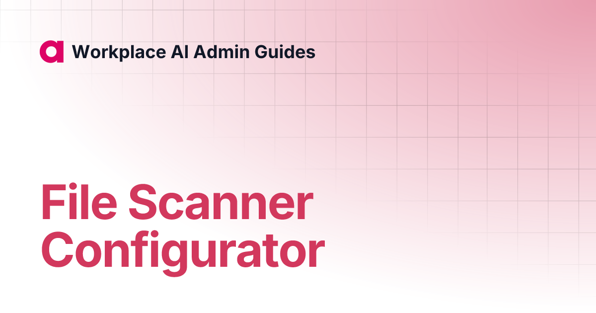 File Scanner Configurator | Aiimi Insight Engine