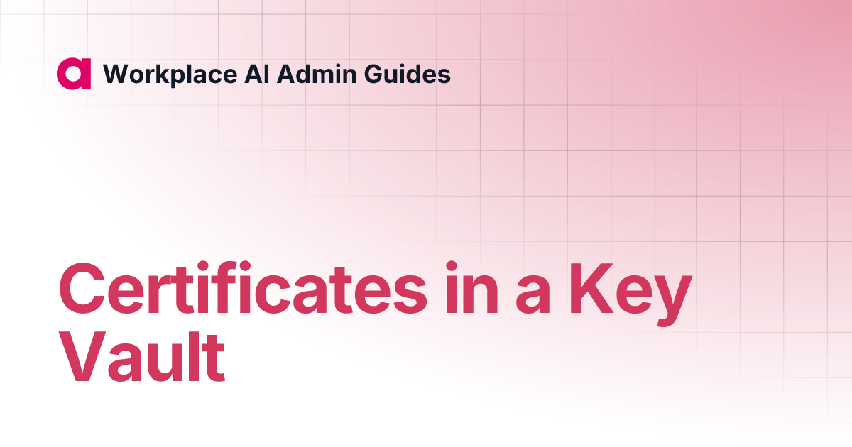 Certificates in a Key Vault | Aiimi Insight Engine