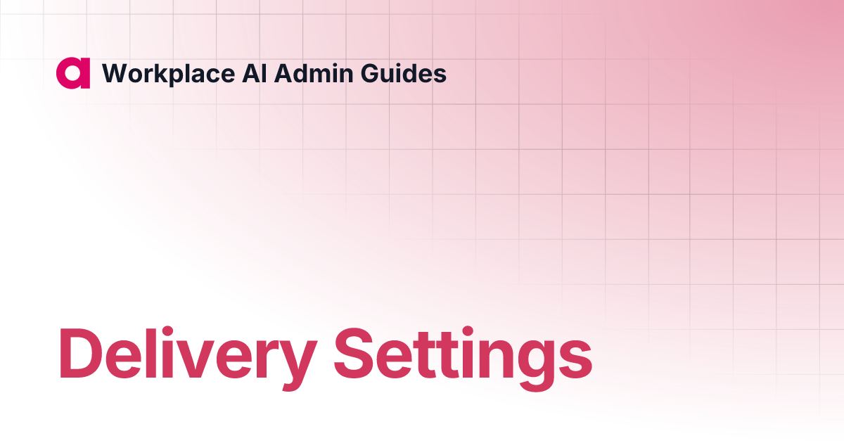 Delivery Settings | Aiimi Insight Engine